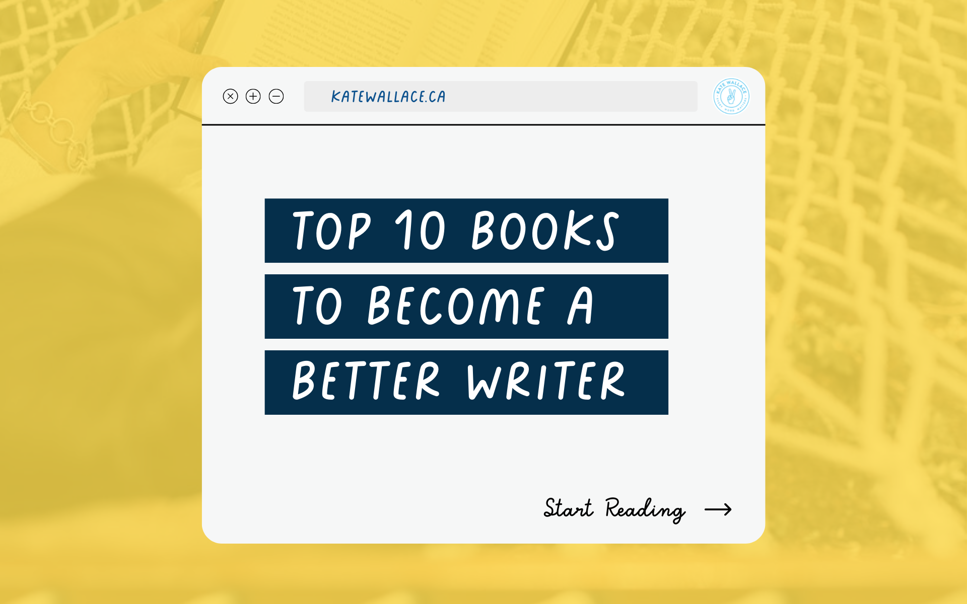 Top 10 Books to Become a Better Writer - Kate Wallace, Copywriter