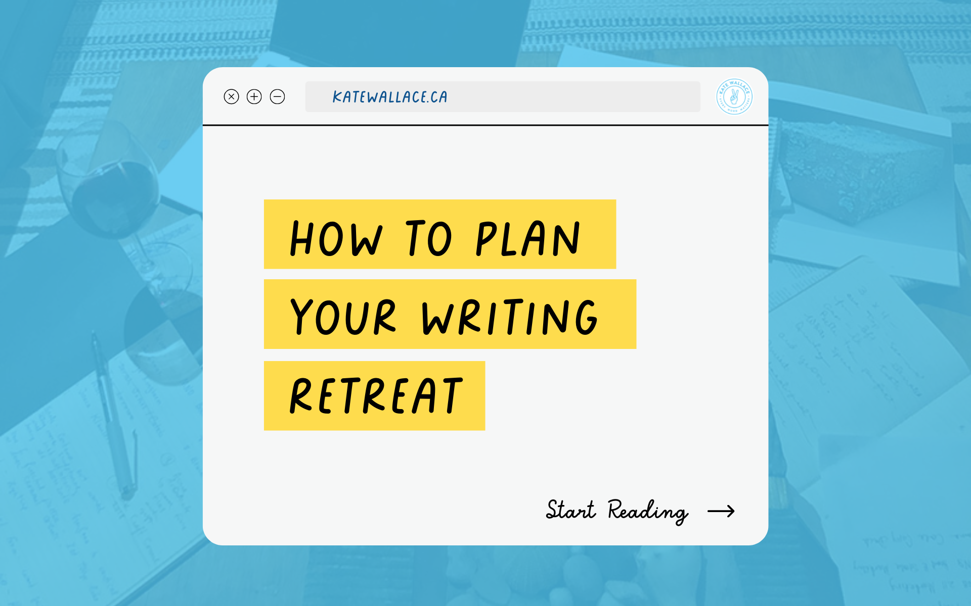 Plan Your Writing Retreat - Kate Wallace, Copywriter